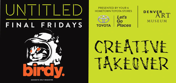 Birdy Magazine Takes Over Untitled Final Friday | Denver Art Museum